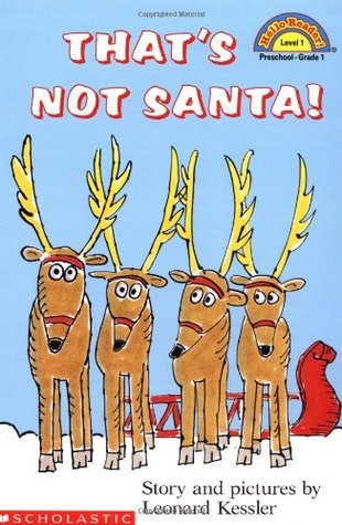 That's Not Santa! by Leonard Kessler | Goodreads