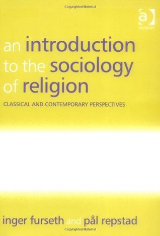An Introduction to the Sociology of Religion by Inger Furseth | Goodreads