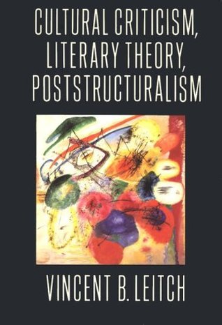 Cultural Criticism, Literary Theory, Poststructuralism by Vincent B ...