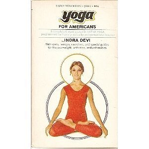 Yoga for Americans by Indra Devi | Goodreads