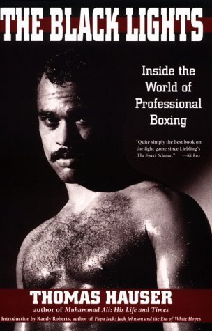The Black Lights: Inside the World of Professional Boxing by Thomas ...
