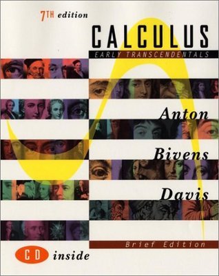 Calculus: Early Transcendentals, Brief Edition by Howard Anton | Goodreads