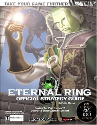 Eternal Ring Official Strategy Guide by Brady Games | Goodreads