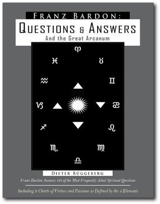 Franz Bardon: Questions And Answers And The Arcanum by Dieter Ruggeberg ...
