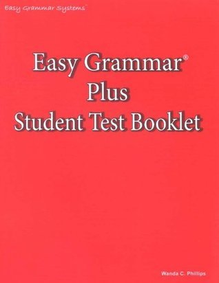 Easy Grammar Plus Student Test Booklet by Wanda C. Phillips | Goodreads