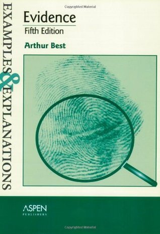 Evidence : Examples and Explanations by Arthur M. Best | Goodreads