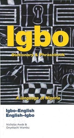 Igbo-English/English-Igbo Dictionary & Phrasebook by Nicholas Awde ...