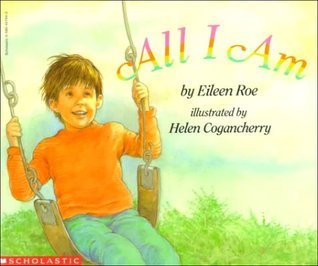 All I am by Eileen Roe | Goodreads