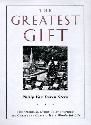 The Greatest Gift: The Original Story That Inspired the Christmas ...