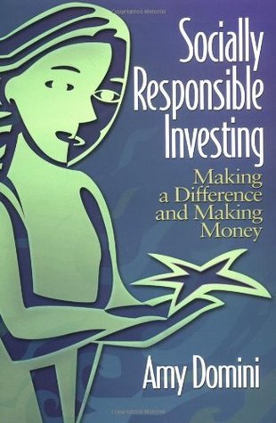 Socially Responsible Investing : Making a Difference and Making Money ...