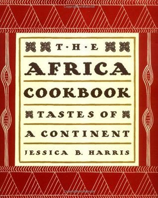 The Africa Cookbook by Jessica B. Harris | Goodreads