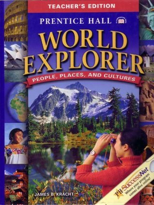 World Explorer: People, Places and Cultures, Teacher's Edition by James ...