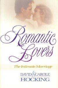 Romantic Lovers: The Intimate Marriage by David L. Hocking | Goodreads