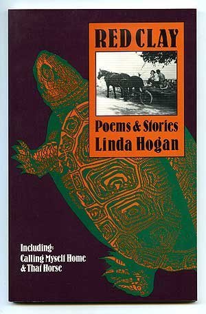 Red Clay: Poems & Stories by Linda Hogan | Goodreads