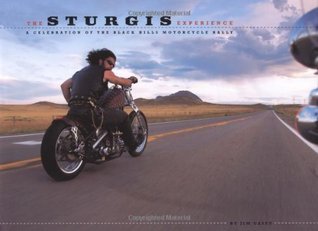 The Sturgis Experience: A Celebration of the Black Hills Motorcycle ...