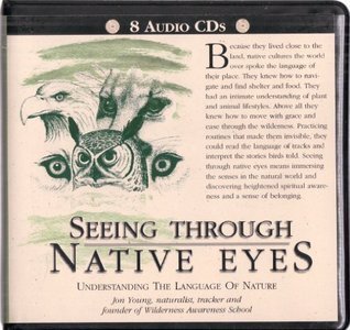 Seeing Through Native Eyes: Understanding the Language of Nature by Jon ...