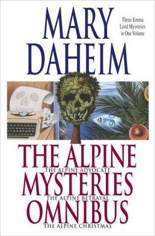 The Alpine Mysteries Omnibus: The Alpine Advocate / The Alpine Betrayal ...