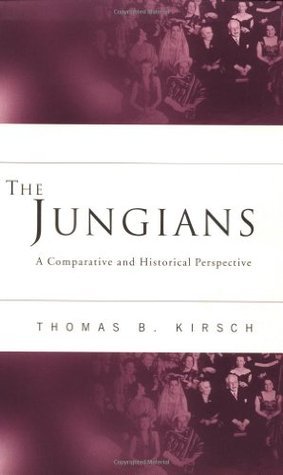 The Jungians by Thomas B. Kirsch | Goodreads