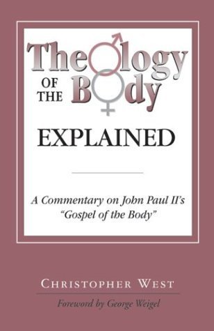Theology of the Body Explained: A Commentary on John Paul II's Gospel ...