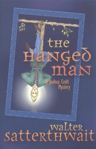 The Hanged Man: A Joshua Croft Mystery by Walter Satterthwait | Goodreads