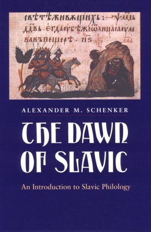The Dawn of Slavic: An Introduction to Slavic Philology by Alexander M ...