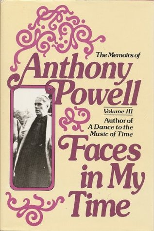 Faces in My Time (The Memoirs of Anthony Powell) by Anthony Powell ...