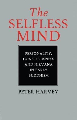 The Selfless Mind by Peter Harvey | Goodreads