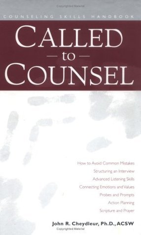 Called to Counsel by John R. Cheydleur | Goodreads