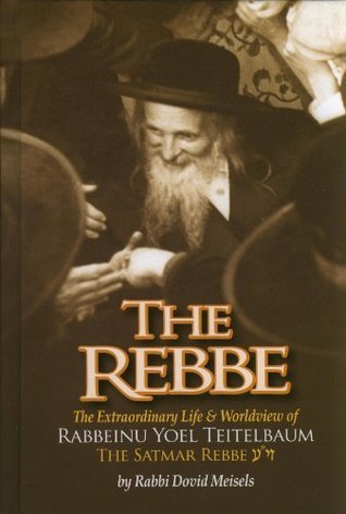The Rebbe by Dovid Meisels | Goodreads