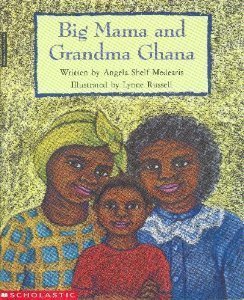 Big Mama and Grandma Ghana by Angela Shelf Medearis | Goodreads