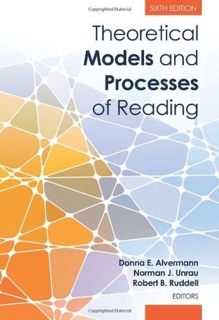 Theoretical Models and Processes of Reading by Donna E. Alvermann ...