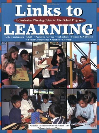 Links to Learning: A Curriculum Planning Guide for After-School ...