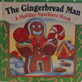 The Gingerbread Man (Holiday Sparklers) by Tom Patrick | Goodreads
