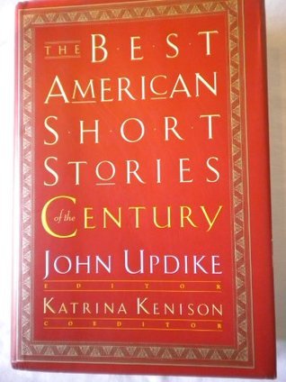 The Best American Short Stories of the Century by updike-john-edt ...