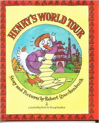 Henry's World Tour by Robert M. Quackenbush | Goodreads