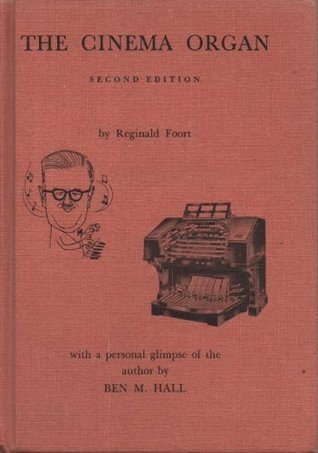 The cinema organ;: A description in non-technical language of a ...