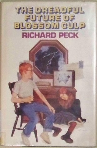 Dreadful Future of Blossom Culp, The by Richard Peck | Goodreads