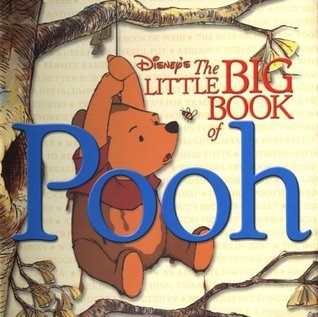 The Little Big Book of Pooh by Monique Peterson | Goodreads