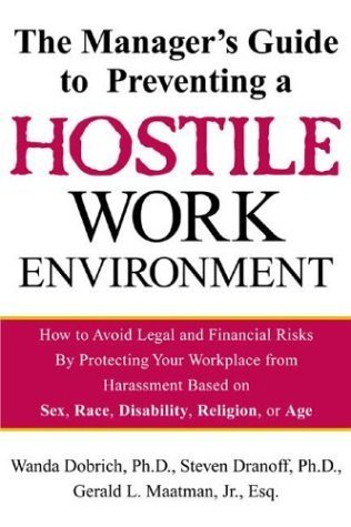 The Manager's Guide to Preventing a Hostile Work Environment : How to ...