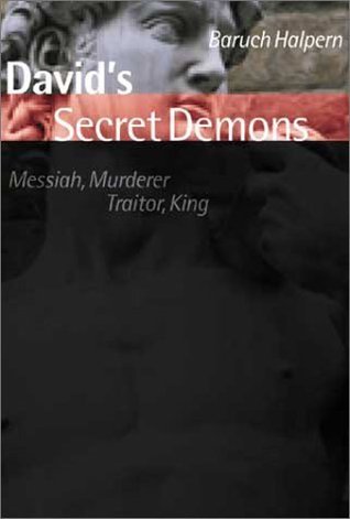 David's Secret Demons: Messiah, Murderer, Traitor, King by Baruch ...