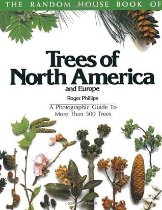 Trees of North America and Europe: A Photographic Guide to More Than ...