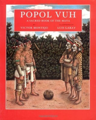 Popol Vuh: A Sacred Book of the Maya by Anonymous | Goodreads