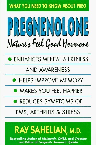 Pregnenolone by Ray Sahelian | Goodreads