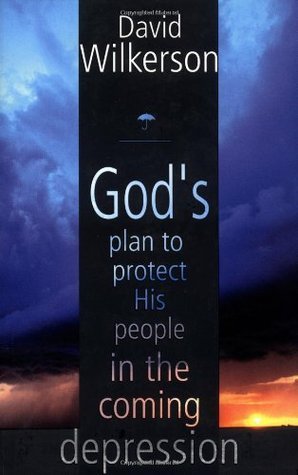 God's Plan to Protect His People in the Coming Depression by David ...