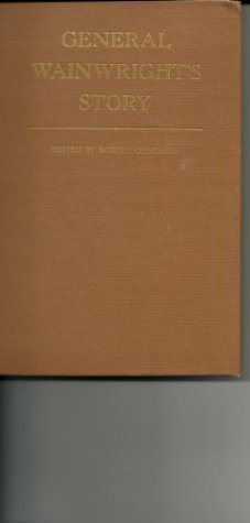 General Wainwright's Story by Jonathan M. Wainwright | Goodreads