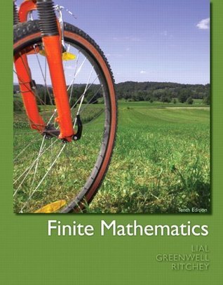 Finite Mathematics (10th Edition) by Margaret L. Lial | Goodreads