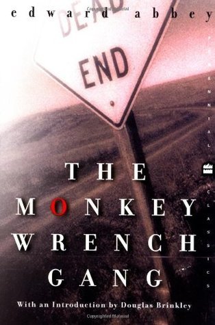 The Monkey Wrench Gang by Edward Abbey | Goodreads