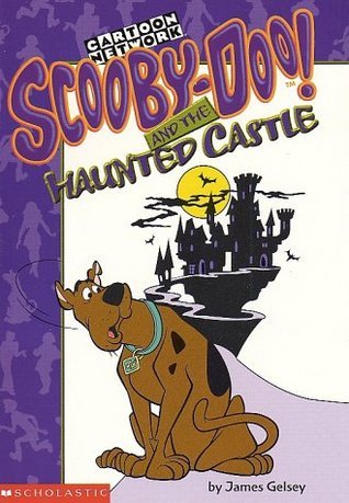 Scooby-Doo! and the Haunted Castle by James Gelsey | Goodreads