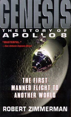 Genesis: The Story Of Apollo 8, The First Manned Flight To Another ...
