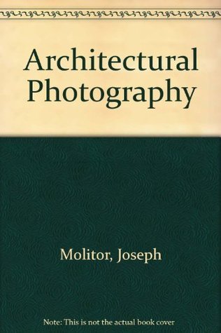 Architectural photography by Joseph Molitor | Goodreads